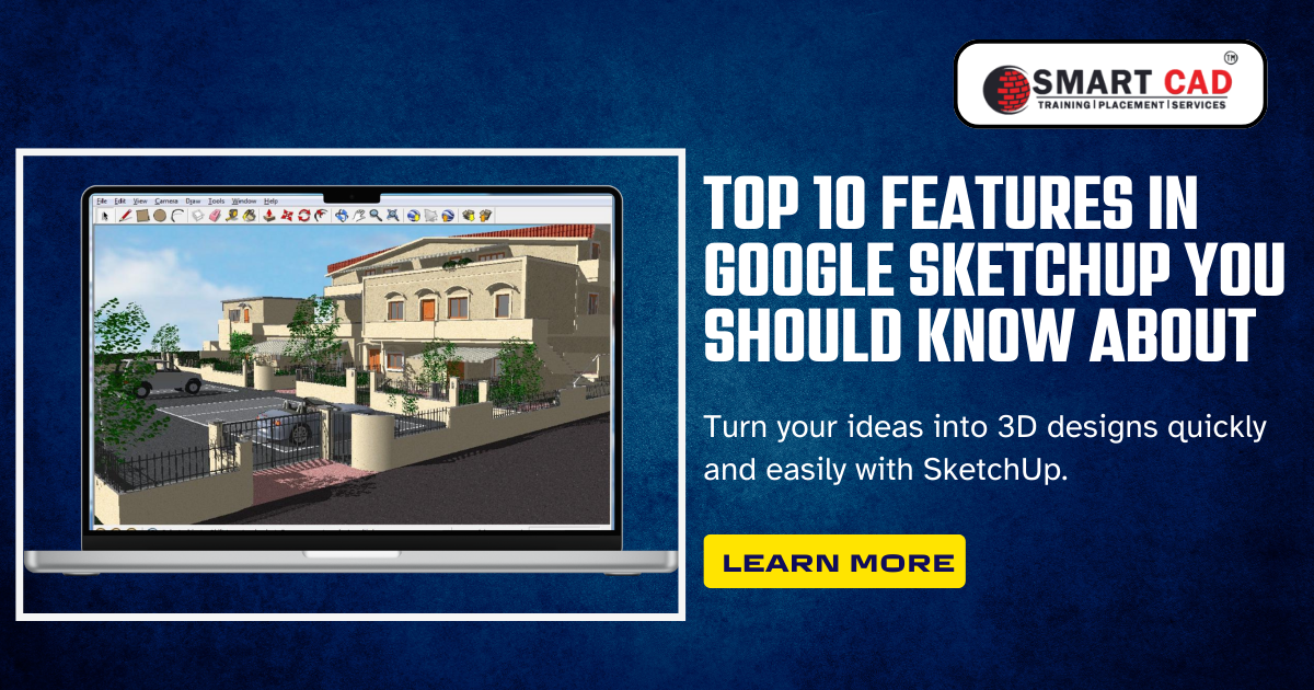 Top 10 SketchUp Features You Should Know | Ultimate 3D Modeling Guide